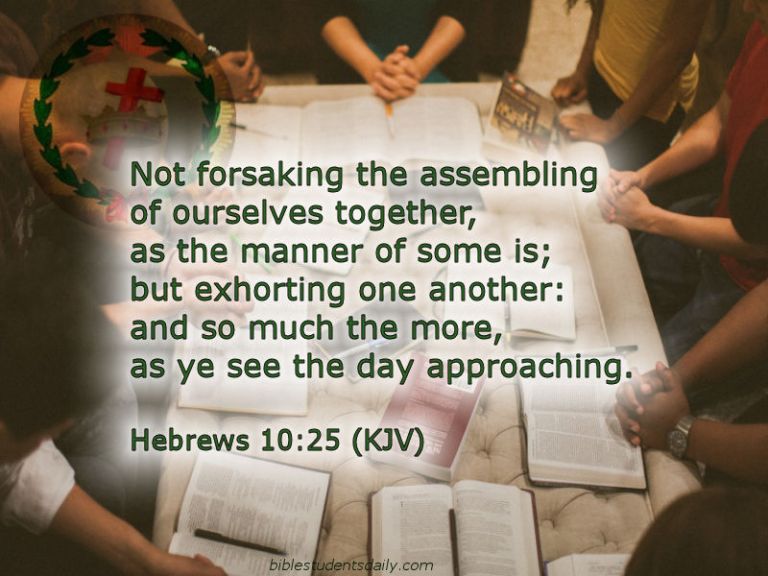 Hebrews 10:25 – Not Forsaking the Assembling of Ourselves Together ...