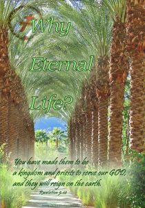 Why Eternal Life? – BIBLE Students DAILY