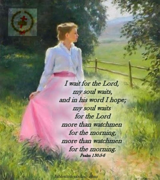 PSALM 130, 5-6 – BIBLE Students DAILY